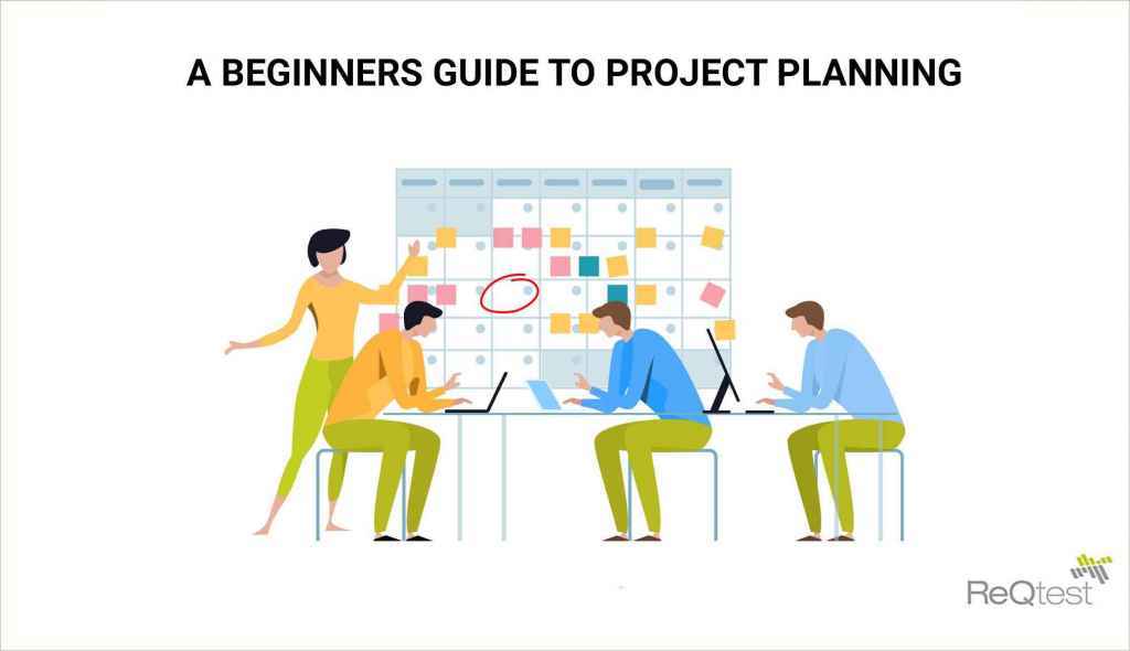 A Beginners Guide to Project Planning | ReQtest